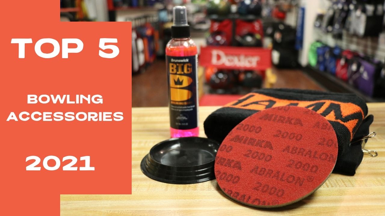Bowling World Blog | Top 5 Bowling Accessories 2021