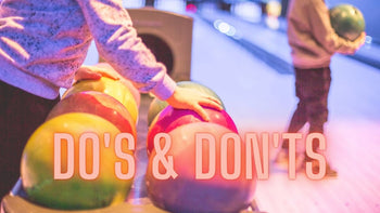 Bowling Etiquette: Do's and Don'ts for the Bowling Alley |Bowling World ...